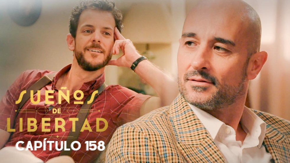 La cárcel o la ruina, ‘Sueños de libertad’ Avance del capítulo 158 ...